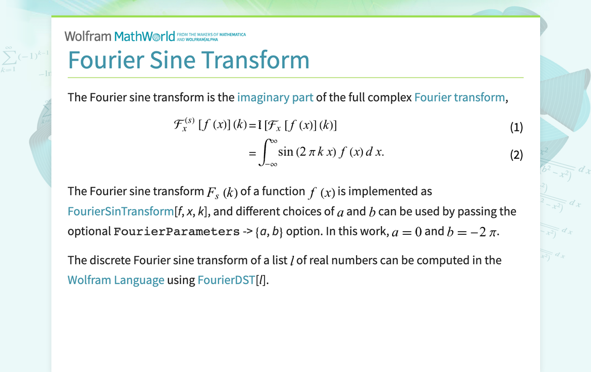 Fourier Sine Transform -- from Wolfram MathWorld Fourier Sine Transform -- from Wolfram MathWorld