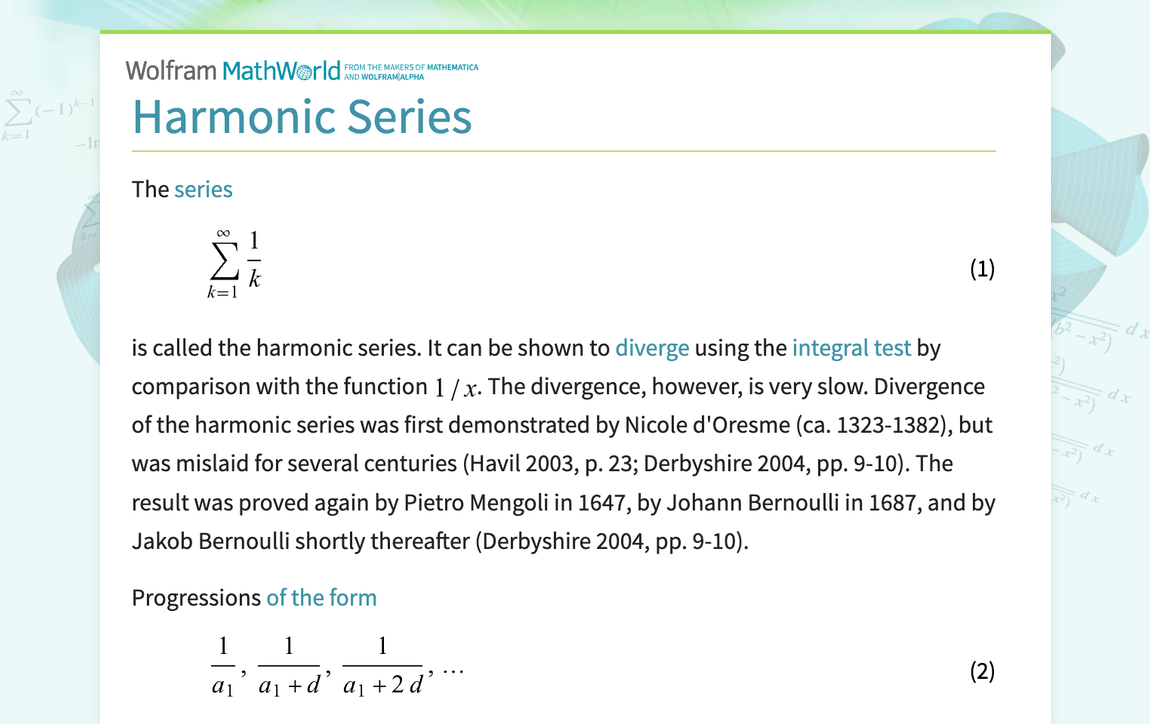 Harmonic Series -- from Wolfram MathWorld Harmonic Series -- from Wolfram MathWorld