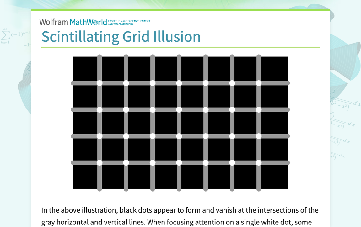 Scintillating Grid Illusion -- from Wolfram MathWorld