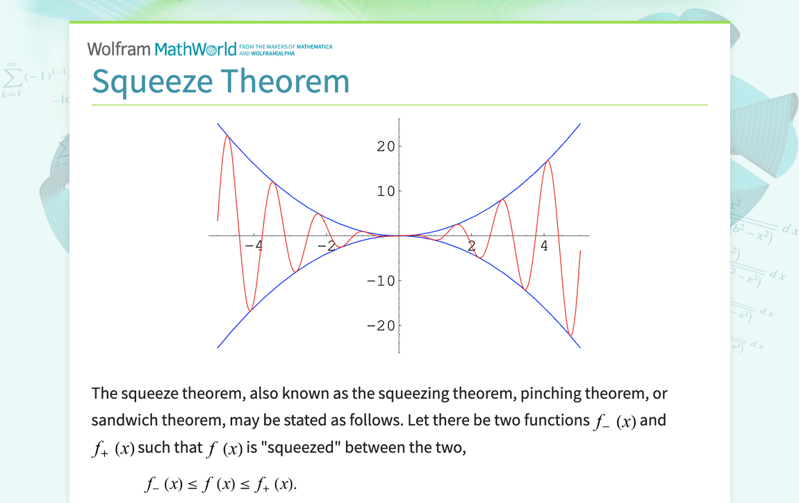 Squeeze Theorem -- from Wolfram MathWorld Squeeze Theorem -- from Wolfram MathWorld